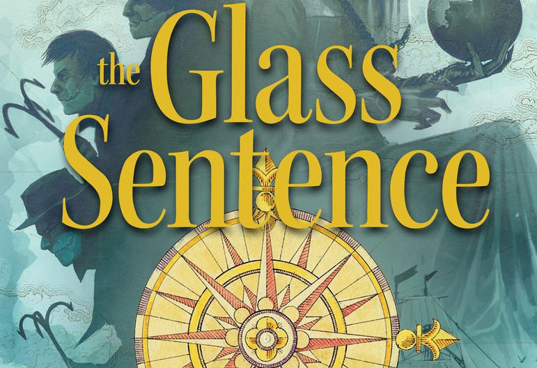 Read of the Week: The Glass Sentence - Deerfield Public Library