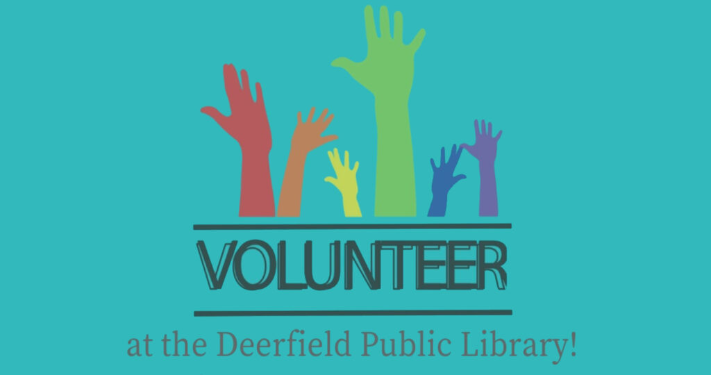 Summer volunteer opportunities for teens at DPL - Deerfield Public Library